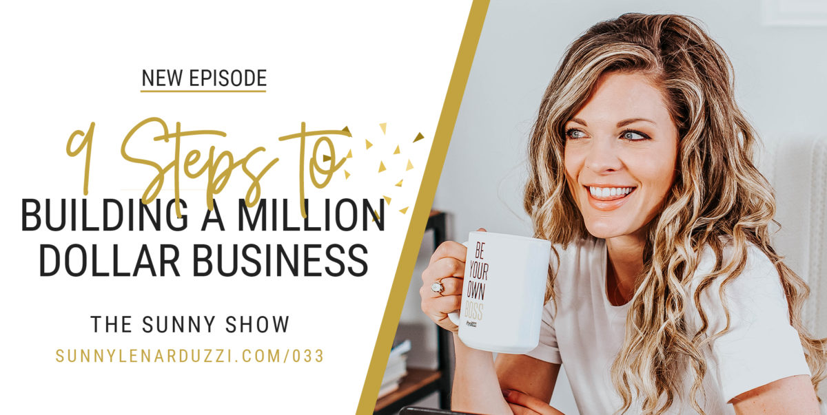 9 Steps To Building A Million Dollar Business Sunny Lenarduzzi